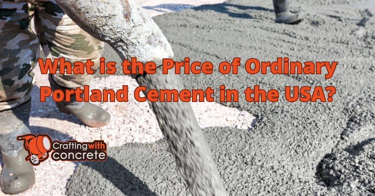 What is the price of ordinary Portland cement in the USA ...
