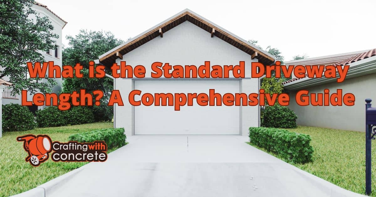 Standard driveway length - craftingwithconcrete.com