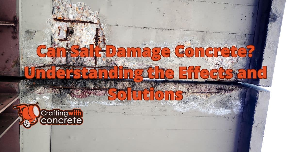 Can salt damage concrete - craftingwithconcrete.com