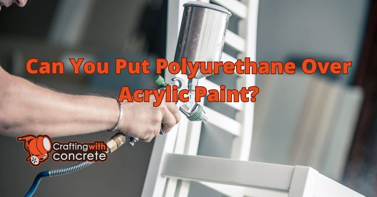 Applying Polyurethane Over Acrylic Paint: A Guide ...