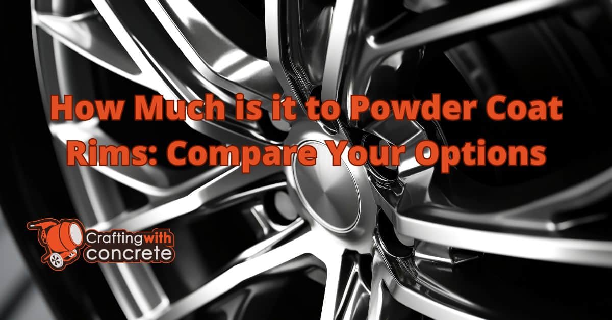 How much is it to powder coat rims - craftingwithconcrete.com