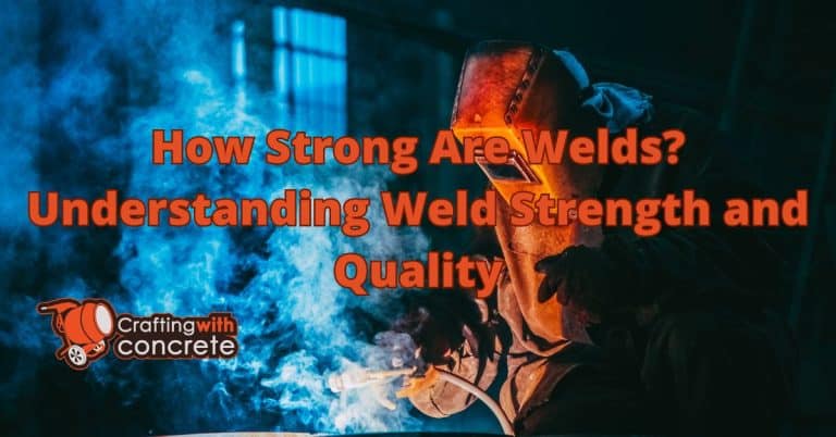 How strong are welds - craftingwithconcrete.com