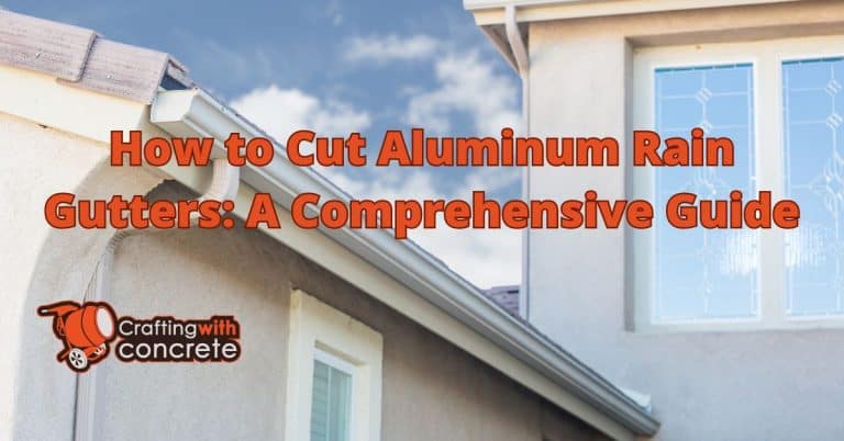 How to cut aluminum rain gutters - craftingwithconcrete.com