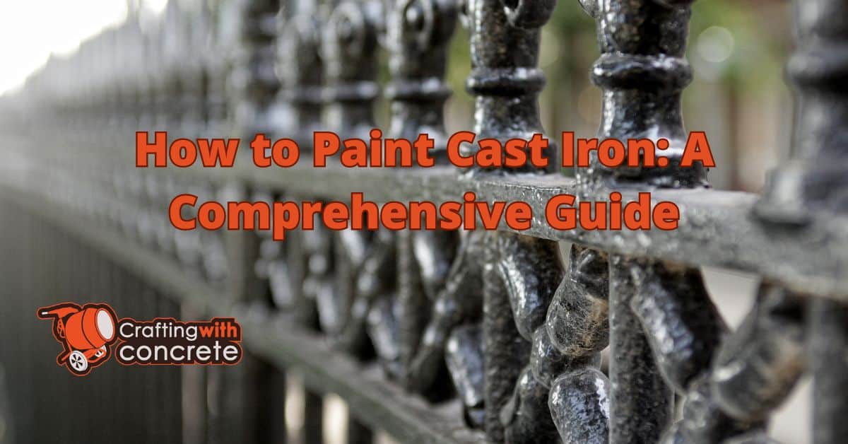 How to paint cast iron - craftingwithconcrete.com