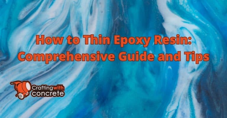How to thin epoxy resin - craftingwithconcrete.com