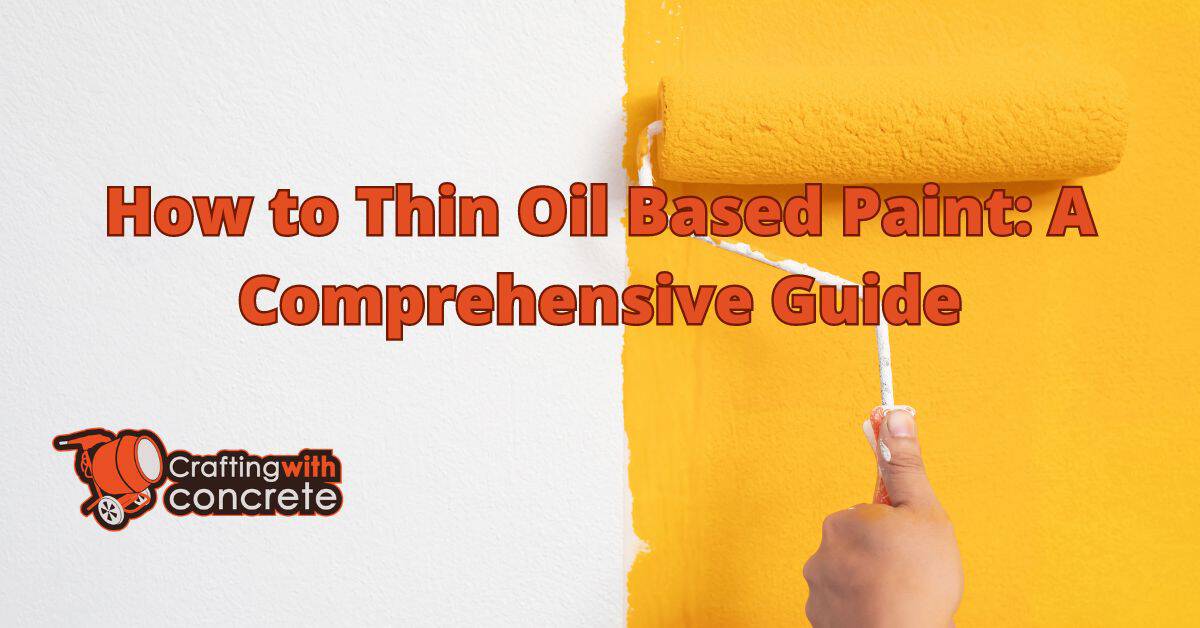 How to thin oil based paint - craftingwithconcrete.com