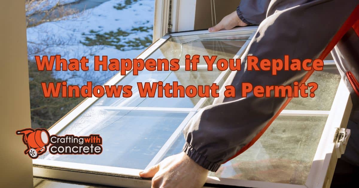 What happens if you replace windows without a permit ...
