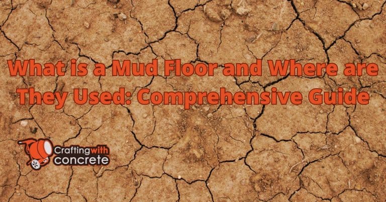 What is a mud floor and where are they used - craftingwithconcrete.com