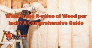 What is the R-value of wood per inch - craftingwithconcrete.com