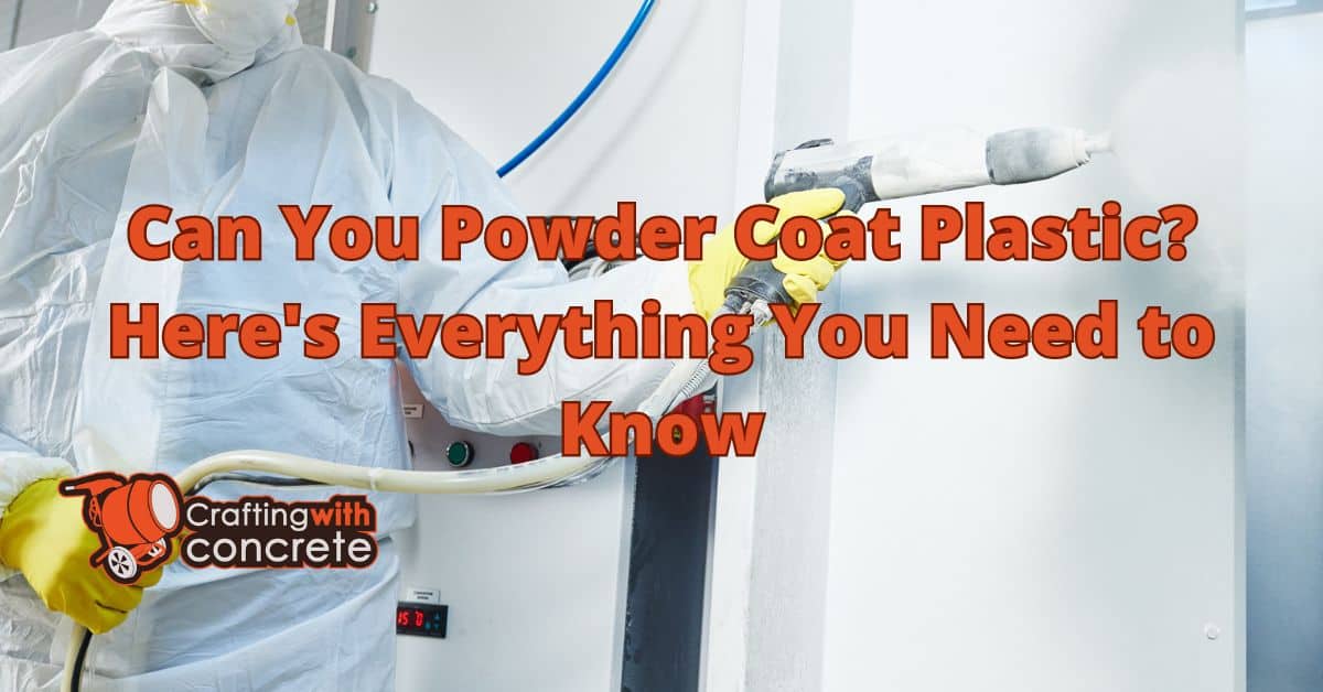 Can You Powder Coat Plastic? A Complete Guide to Know ...