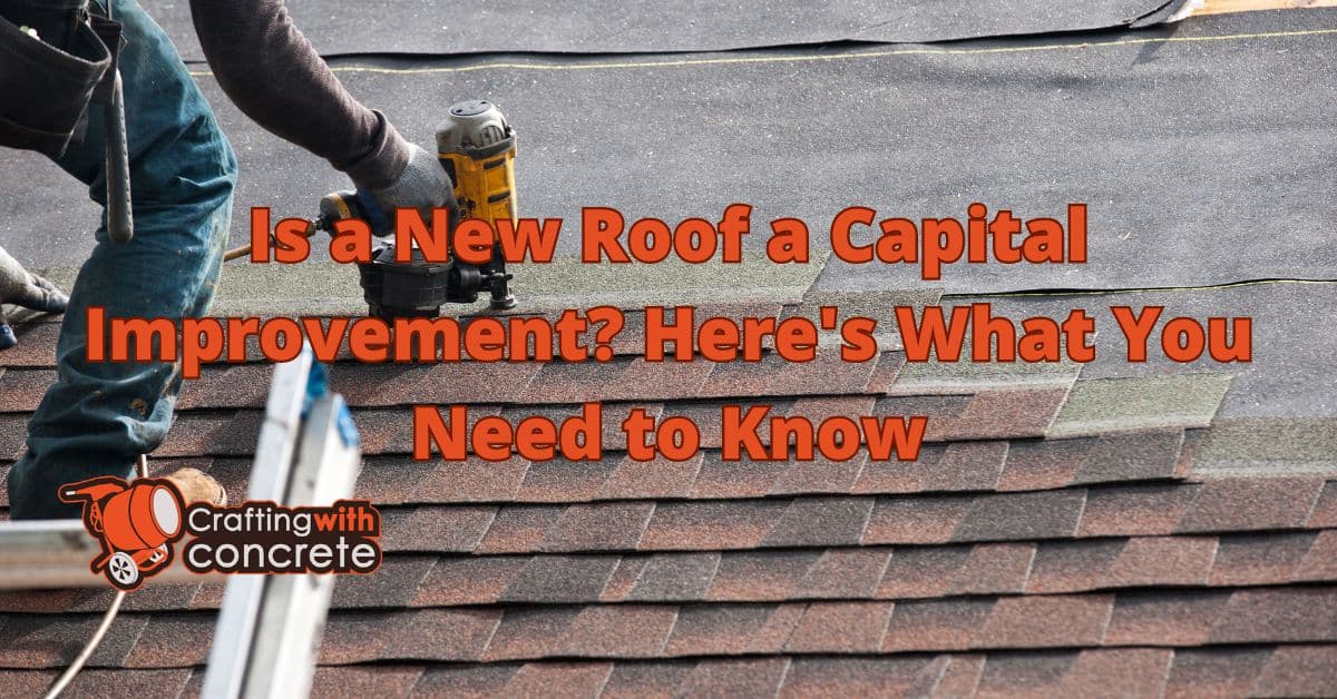 Is a New Roof a Capital Improvement? Key Insights & Guidelines ...