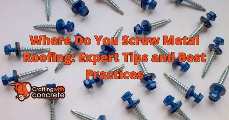 Proper Screw Placement for Metal Roofing - craftingwithconcrete.com