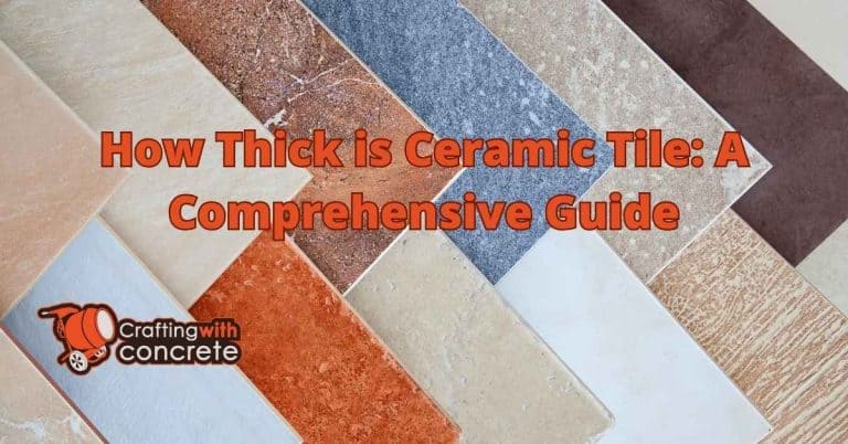 Understanding Ceramic Tile Thickness - craftingwithconcrete.com