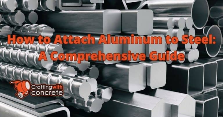 How to Attach Aluminum to Steel: A Step-by-Step Guide ...