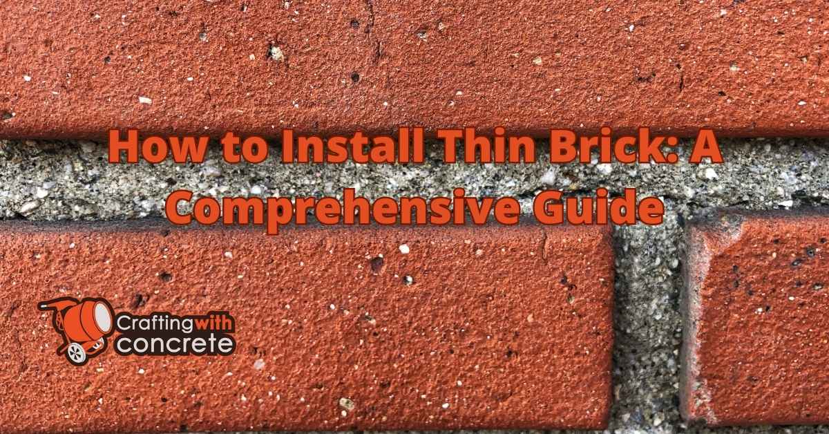 Easy Guide: How to Install Thin Brick - craftingwithconcrete.com