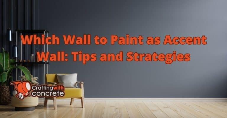 Choosing the Perfect Wall for Your Accent Wall - craftingwithconcrete.com