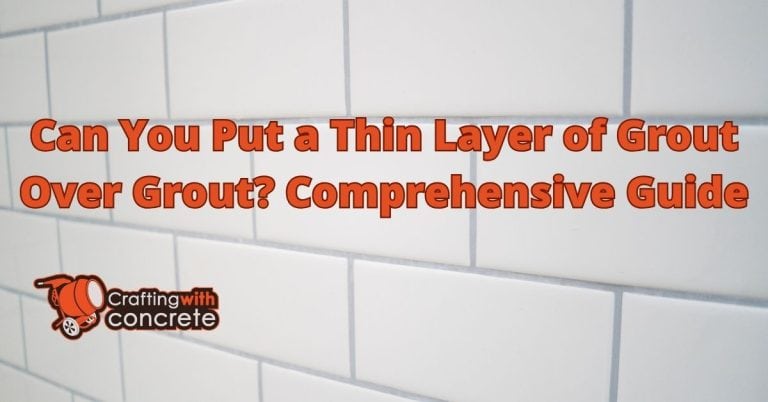 Applying a Thin Layer of Grout Over Existing Grout - craftingwithconcrete.com