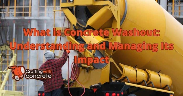 Understanding Concrete Washout Basics - craftingwithconcrete.com