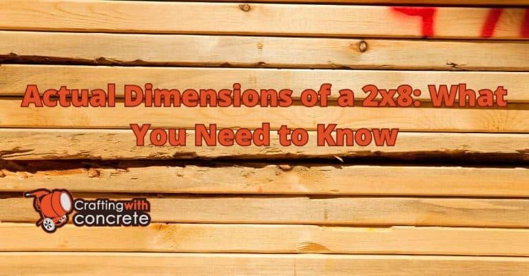 Actual Dimensions of a 2×8 Lumber Explained - craftingwithconcrete.com