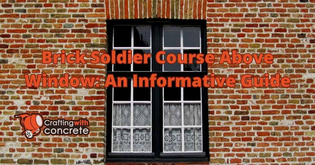 Enhance Your Home with a Brick Soldier Course - craftingwithconcrete.com