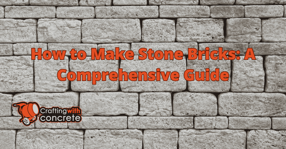 Crafting Stone Bricks: A Simple Guide - craftingwithconcrete.com