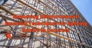 Optimal Rebar Splicing Techniques in Concrete - craftingwithconcrete.com