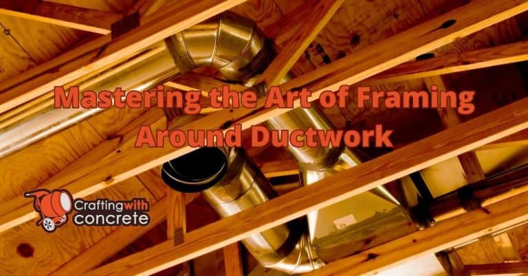 Framing Around Ductwork: Essential Tips & Tricks - craftingwithconcrete.com