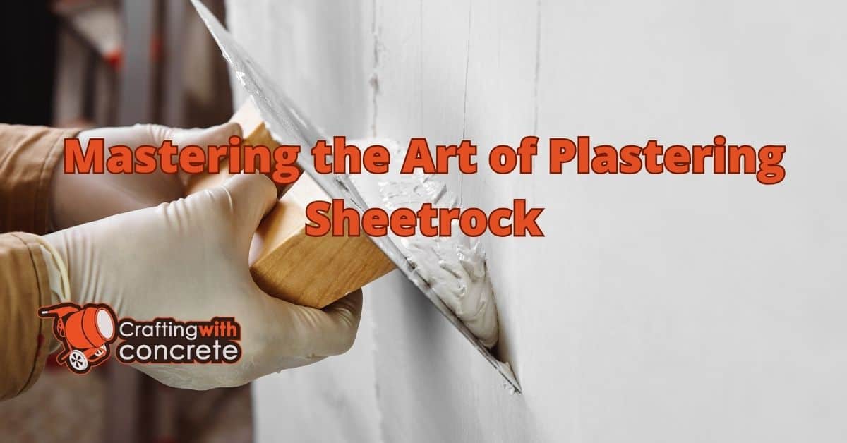 Mastering Sheetrock Plastering: Step-by-Step Guide ...