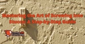 Easy Guide: Screwing into Stucco Walls - craftingwithconcrete.com