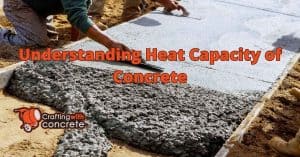 Understanding Heat Capacity of Concrete - craftingwithconcrete.com