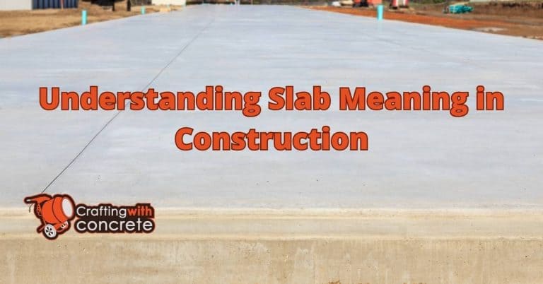 Understanding Slab Meaning in Construction - craftingwithconcrete.com