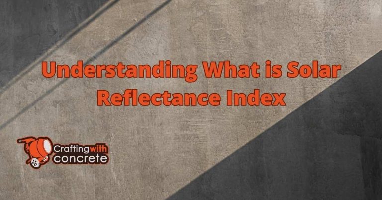 Understanding Solar Reflectance Index - craftingwithconcrete.com