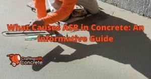 Causes of ASR in Concrete: Key Factors Explained - craftingwithconcrete.com