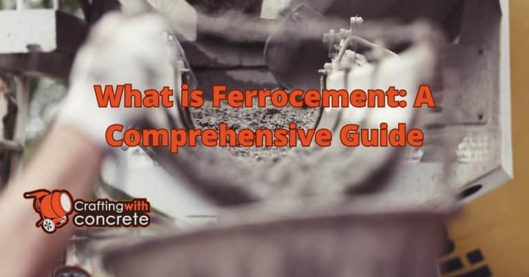 Understanding Ferrocement: A Comprehensive Guide - craftingwithconcrete.com