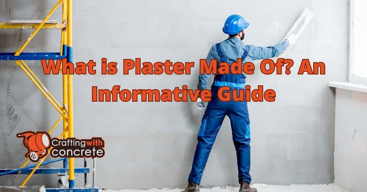 Discover What Plaster is Made Of - craftingwithconcrete.com