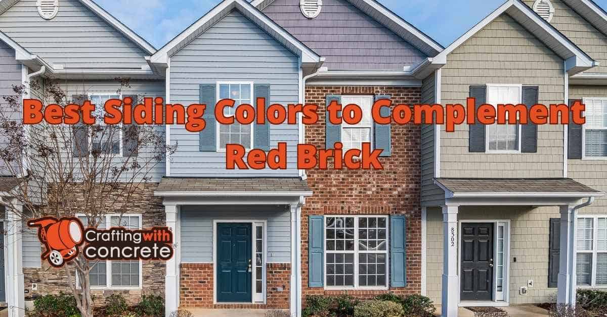 Best Siding Colors for Red Brick Homes - craftingwithconcrete.com