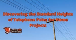 Actual Height of a Telephone Pole | Detailed Guide ...