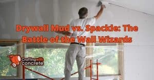 Drywall Mud vs Spackle: A Detailed Comparison - craftingwithconcrete.com