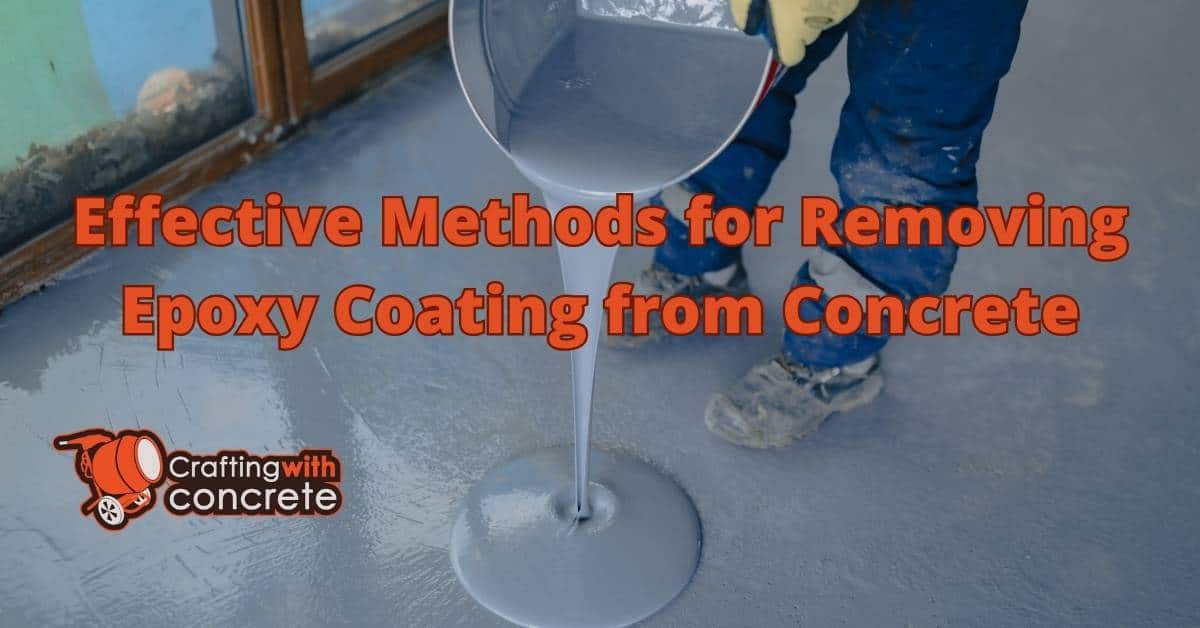 Remove Epoxy Coating from Concrete Easily - craftingwithconcrete.com