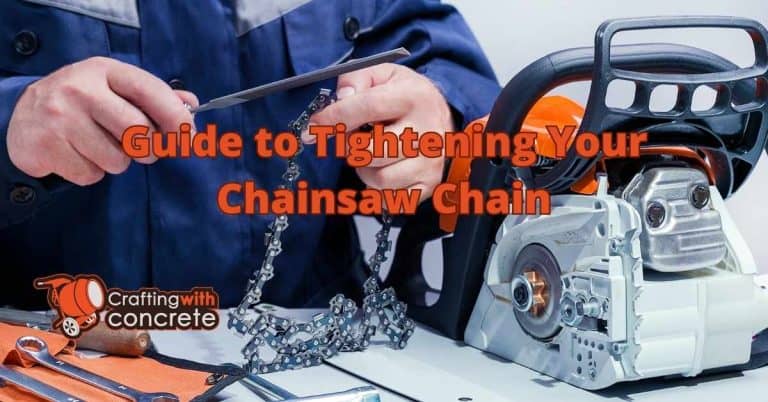 Tighten Chainsaw Chain: Step-by-Step Guide - craftingwithconcrete.com