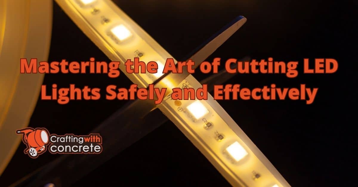 Safely Cut LED Lights Without Damage - craftingwithconcrete.com