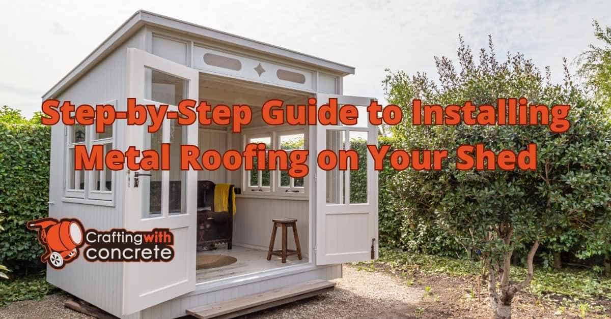 Install Metal Roofing on Shed: Step-by-Step Guide ...