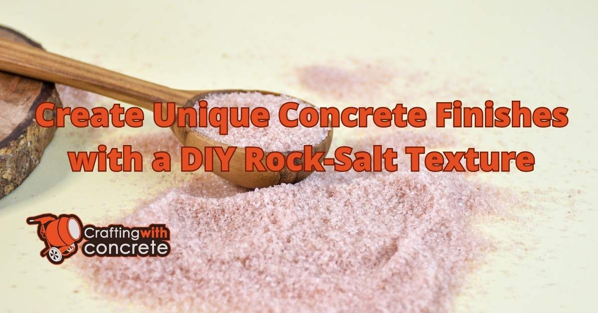 DIY Rock-Salt Texture in Concrete: Step-by-Step Guide ...