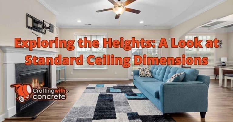 Standard Ceiling Heights Explained - craftingwithconcrete.com