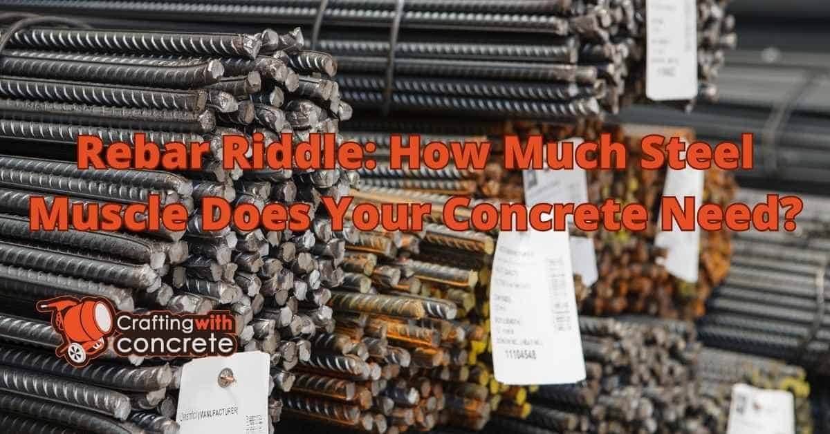 Calculate Rebar Needs for Your Project - craftingwithconcrete.com
