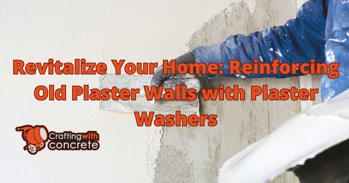 Reinforce Old Plaster Walls with Washers - craftingwithconcrete.com