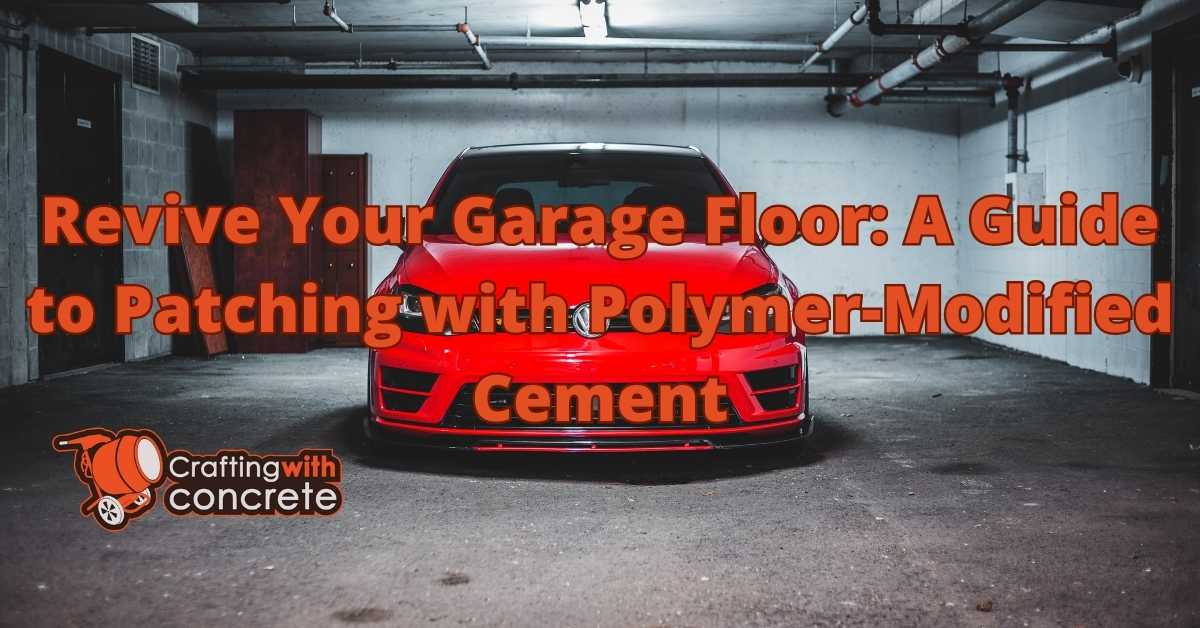 Patch Spalled Garage Floor with Polymer Cement - craftingwithconcrete.com