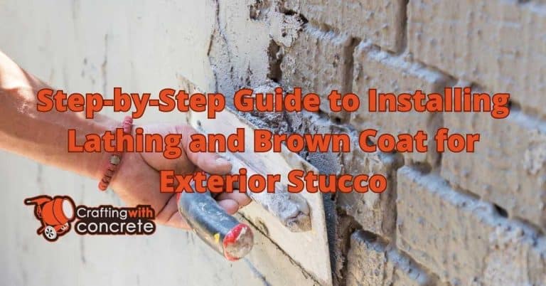 Install Lathing & Brown Coat for Stucco - craftingwithconcrete.com