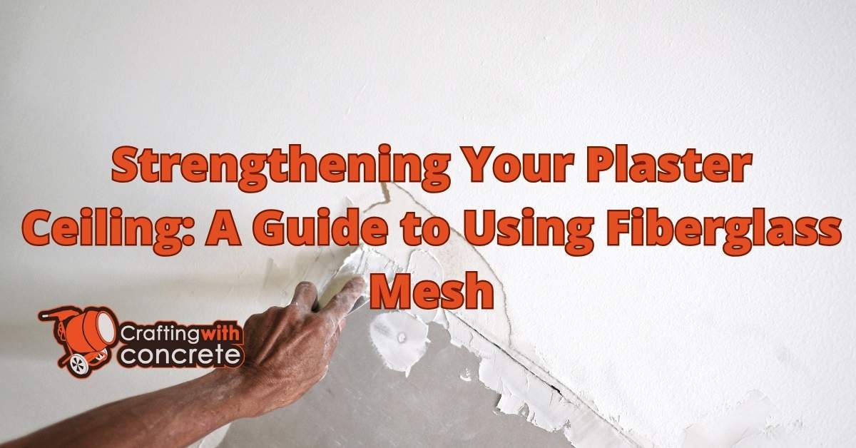 Strengthening Your Plaster Ceiling: A Guide to Using Fiberglass Mesh ...