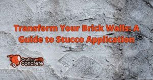 Stucco Over Brick: Step-by-Step Guide - craftingwithconcrete.com